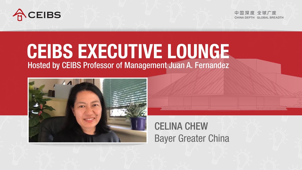 CEIBS Executive Lounge: Celina Chew (Bayer Greater China)