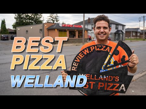 The Best Pizza in Welland