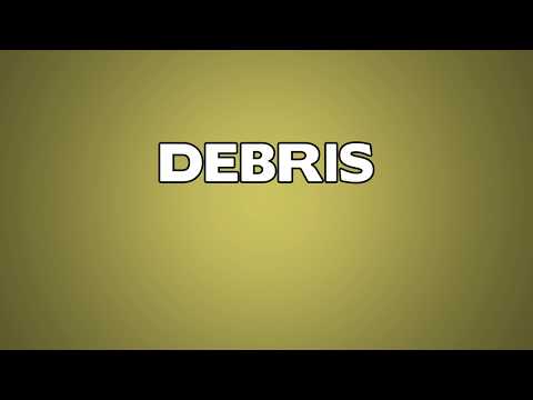 Debris Meaning