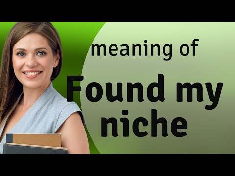 Finding Your Niche: Understanding the Phrase