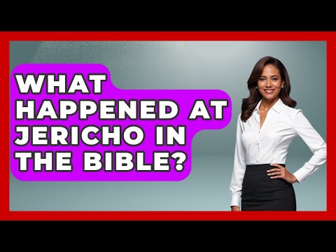 What Happened At Jericho In The Bible? - Understanding Southwest Asia