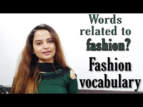 Words related to fashion | Fashion Vocabulary | fashion related words.