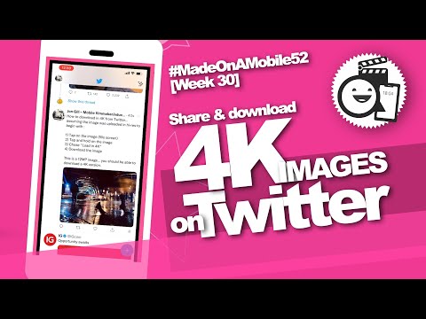4K images on Twitter #MadeOnAMobile52 [Week 30]