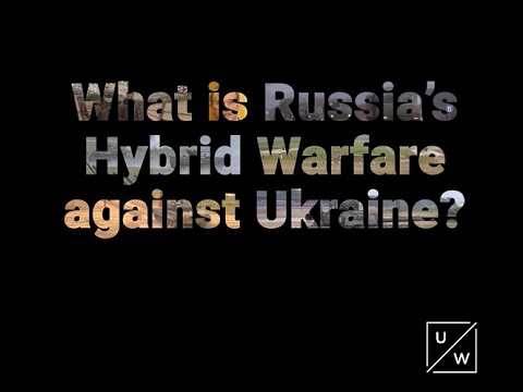 What Is Russia's Hybrid Warfare against Ukraine?