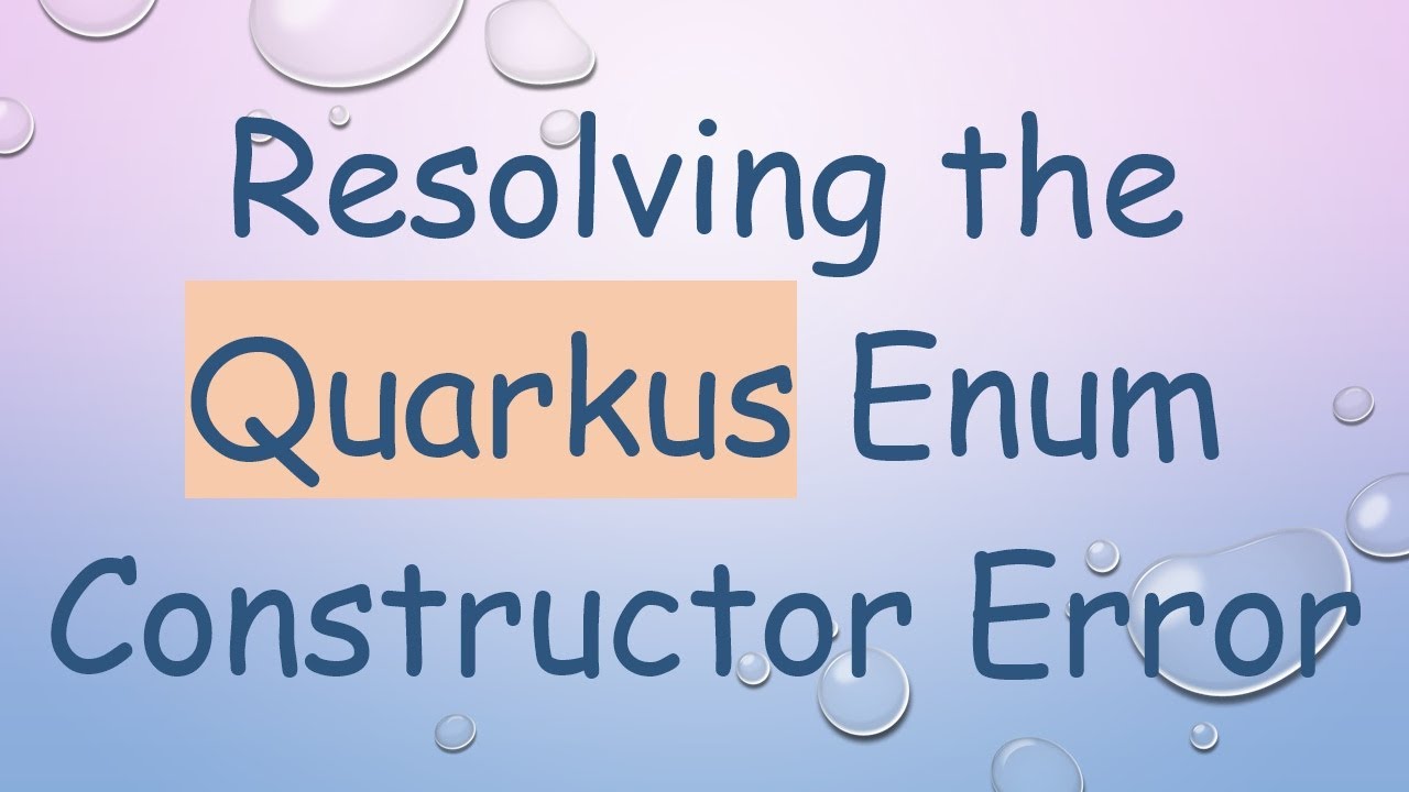 Resolving the Quarkus Enum Constructor Error