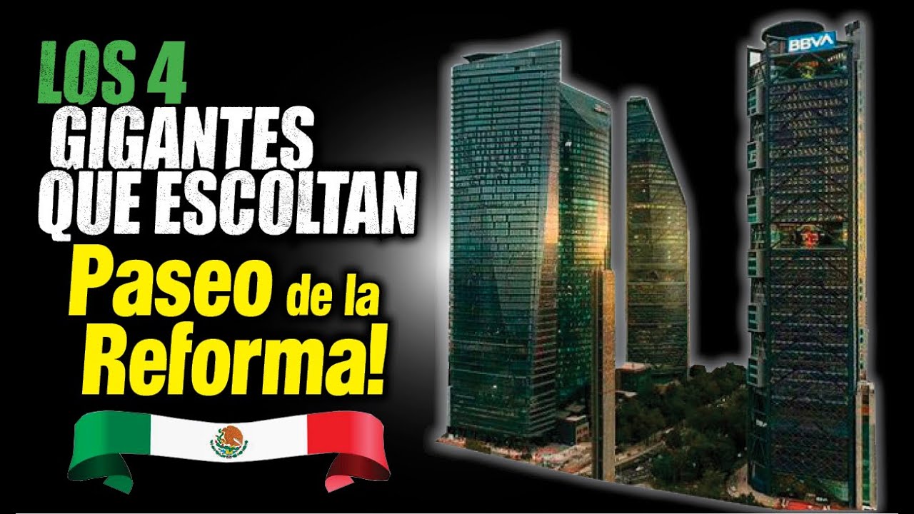 ¡Los 4 gigantes que escoltan Paseo de la Reforma!