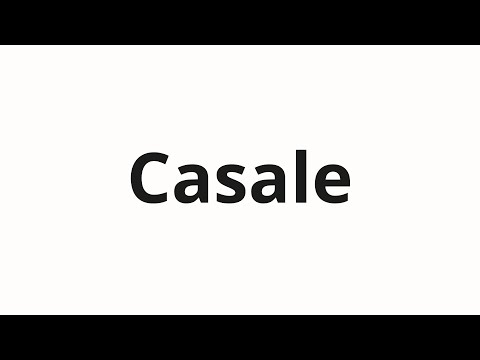 How to pronounce Casale