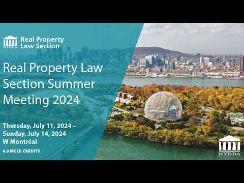 Real Property Law Section | Summer Meeting 2024