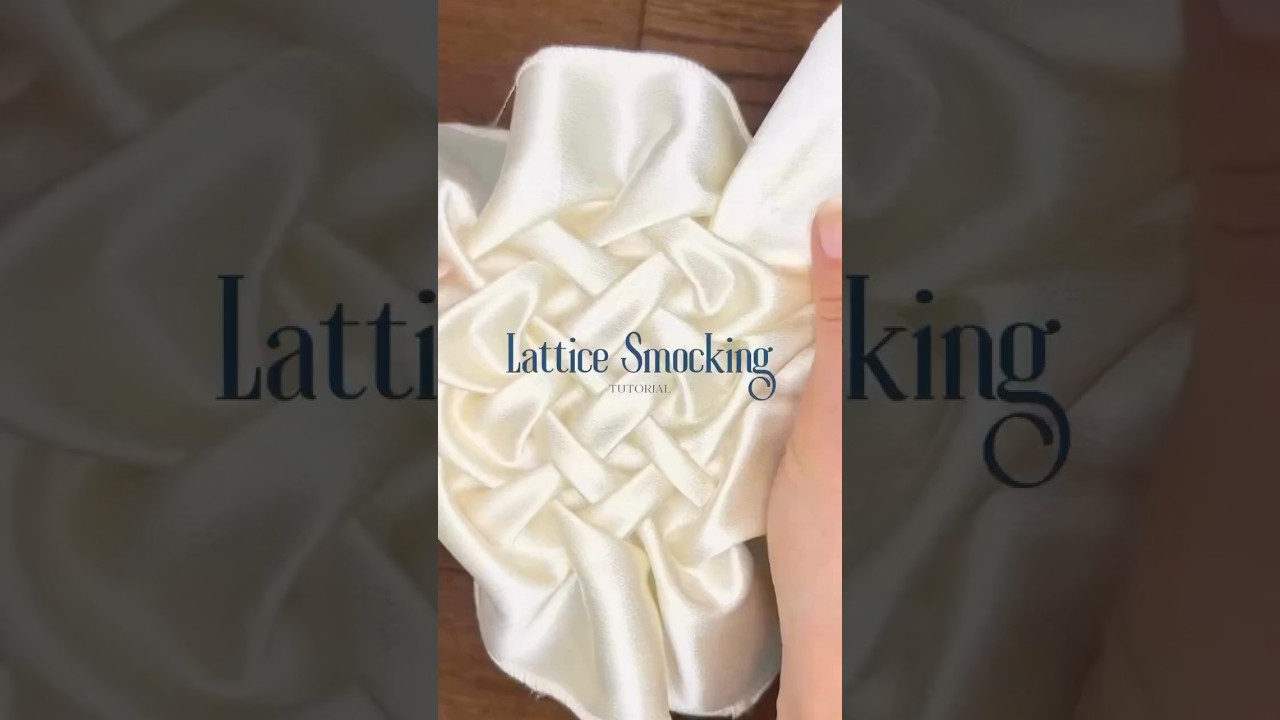 Lattice smocking tutorial - fabric manipulation