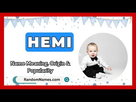 Hemi - Baby Boy Name Meaning, Origin & Popularity - RandomNames.com