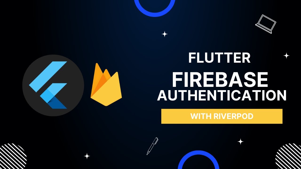 How to Handle Firebase Authentication in Flutter with Riverpod
