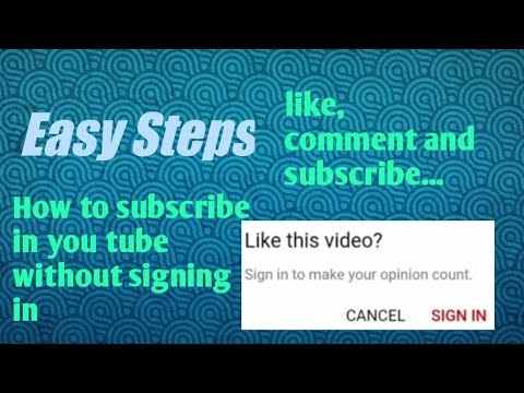 How to subscribe in You Tube without signing in..