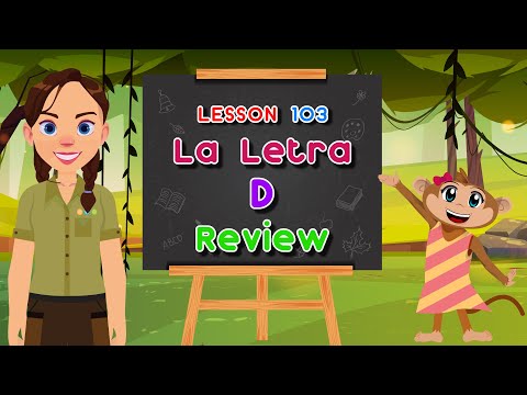 Spanish for Kids - The Letter D - Learning to Read in Spanish - Spanish Safari Show Lesson 103