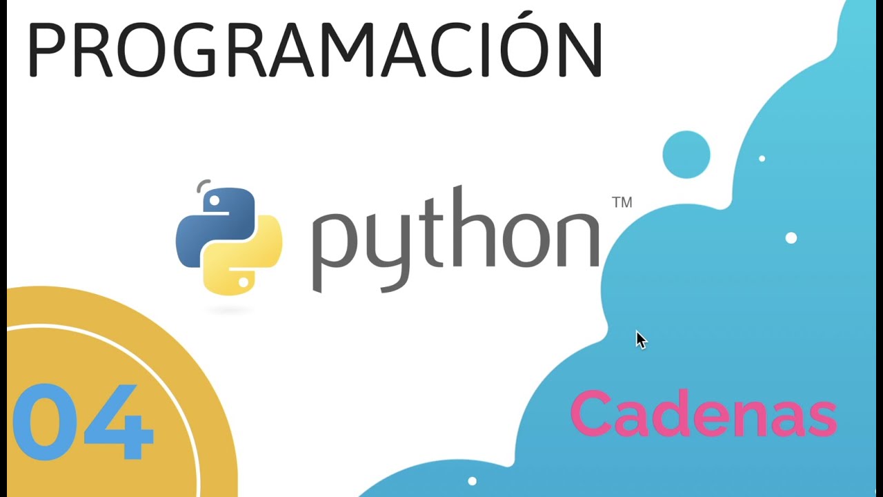 Aprende Python: T04 Cadenas