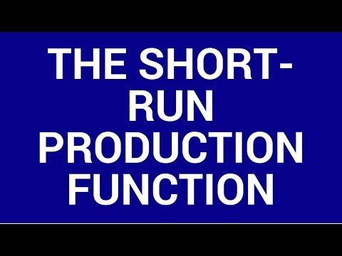The short run production function