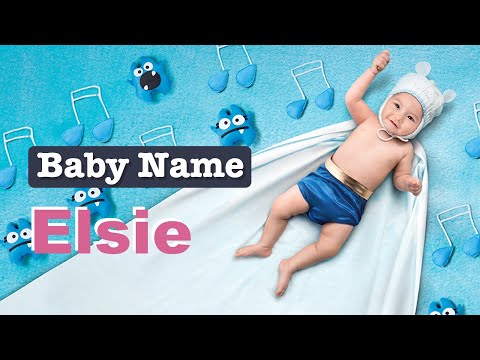 Elsie - Girl Baby Name Meaning, Origin and Popularity
