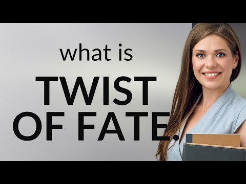 Understanding "Twist of Fate": An English Phrase Explored