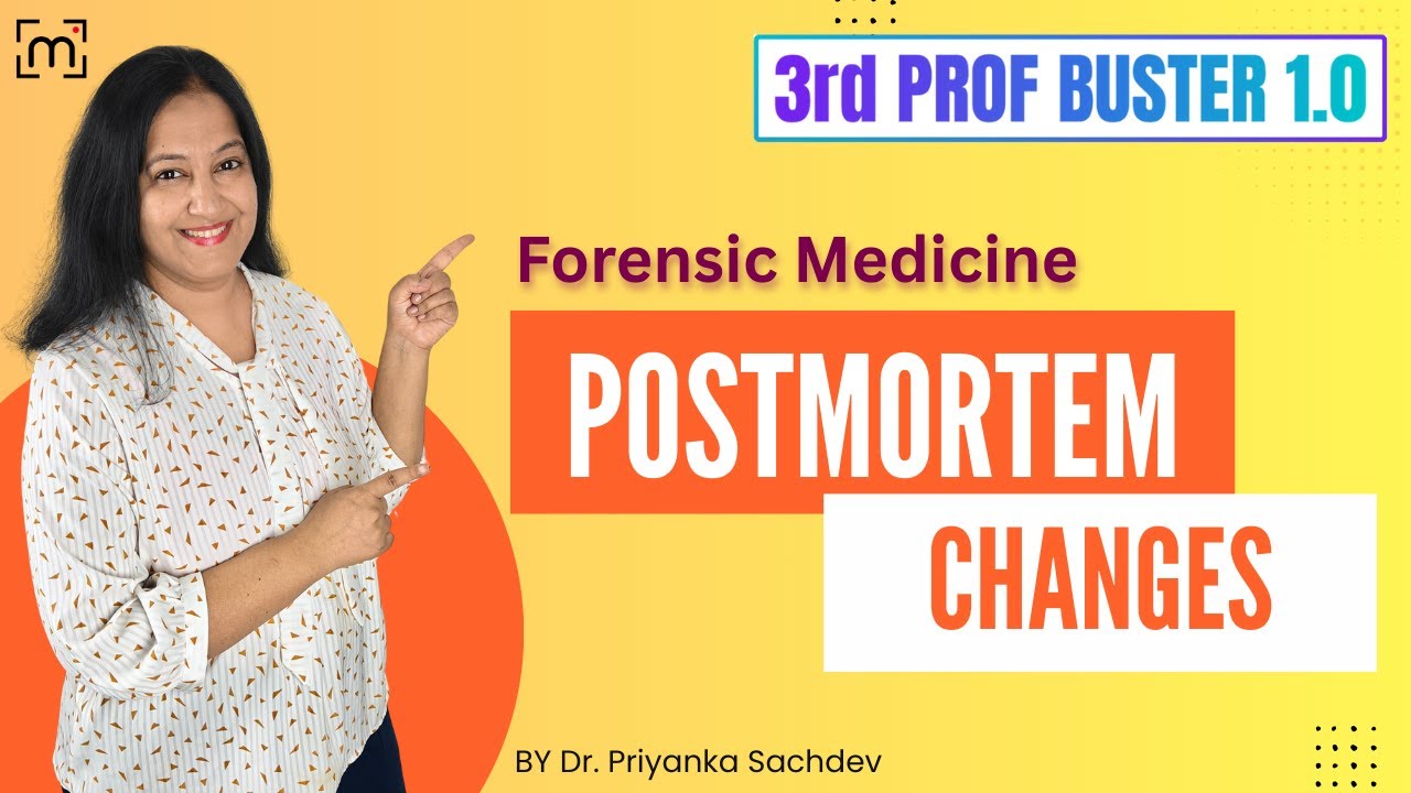 Postmortem Changes | Forensic MBBS — MedLive by Dr Priyanka | 3rd Prof Buster 1.0 | FMT Demo