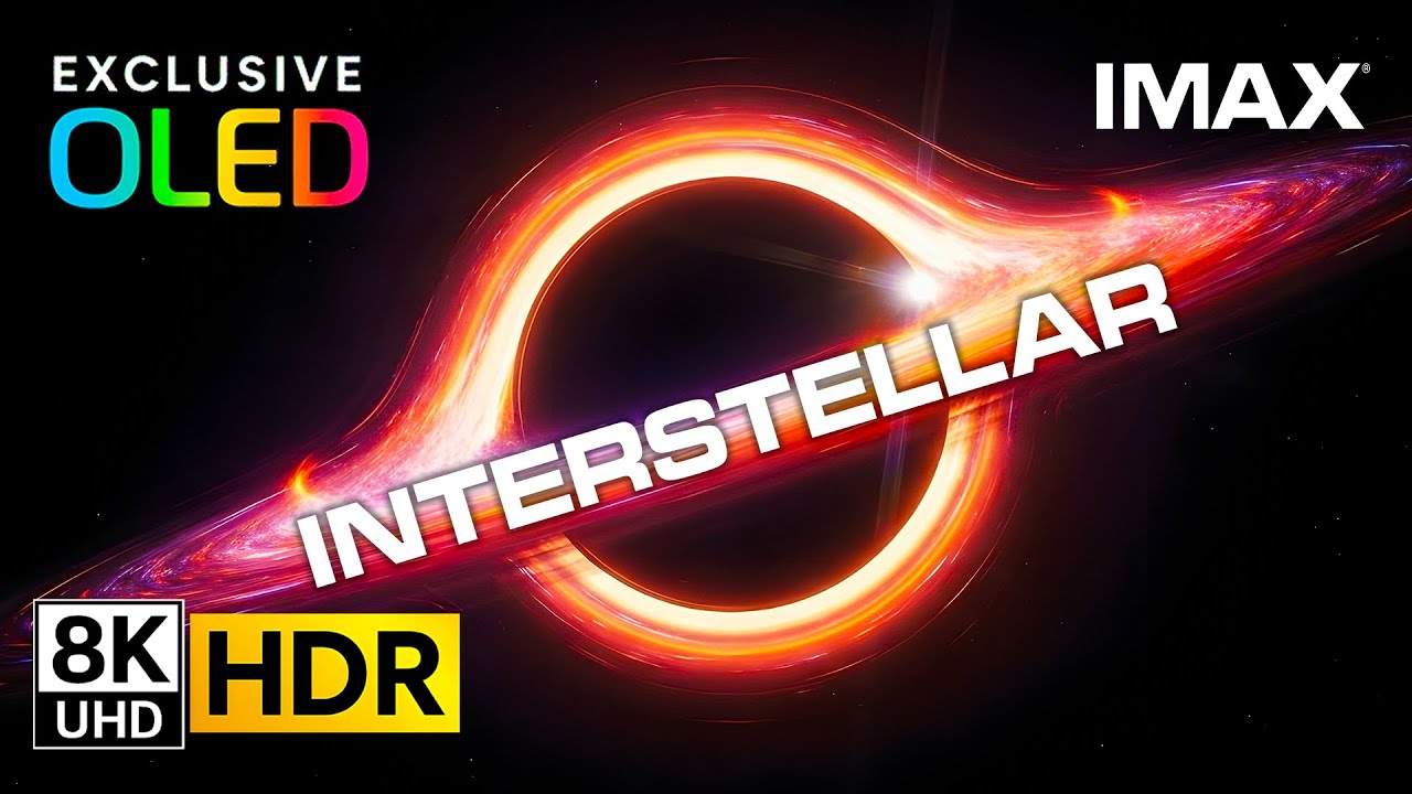 Interstellar | 8K IMAX Dolby Vision HDR | 60FPS Cinematic Space Experience