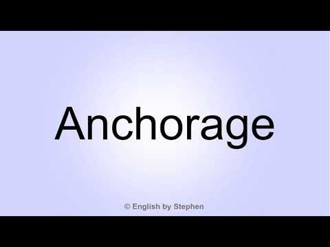 How to pronounce "Anchorage"