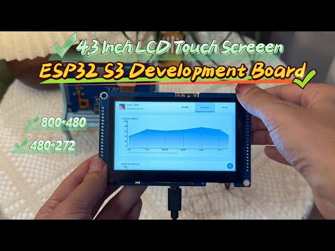 4.3 Inch 800*480/480*272 Capacitive Touch Screen with ESP32 S3 Development Board