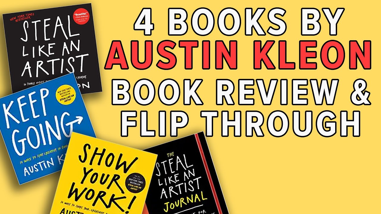 Austin Kleon - Steal Like an Artist, Show Your Work, Keep Going - Book Review & Flip Through