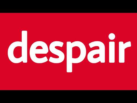 Despair | Definition of despair with example sentences