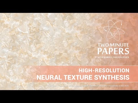 High-Resolution Neural Texture Synthesis | Two Minute Papers #221