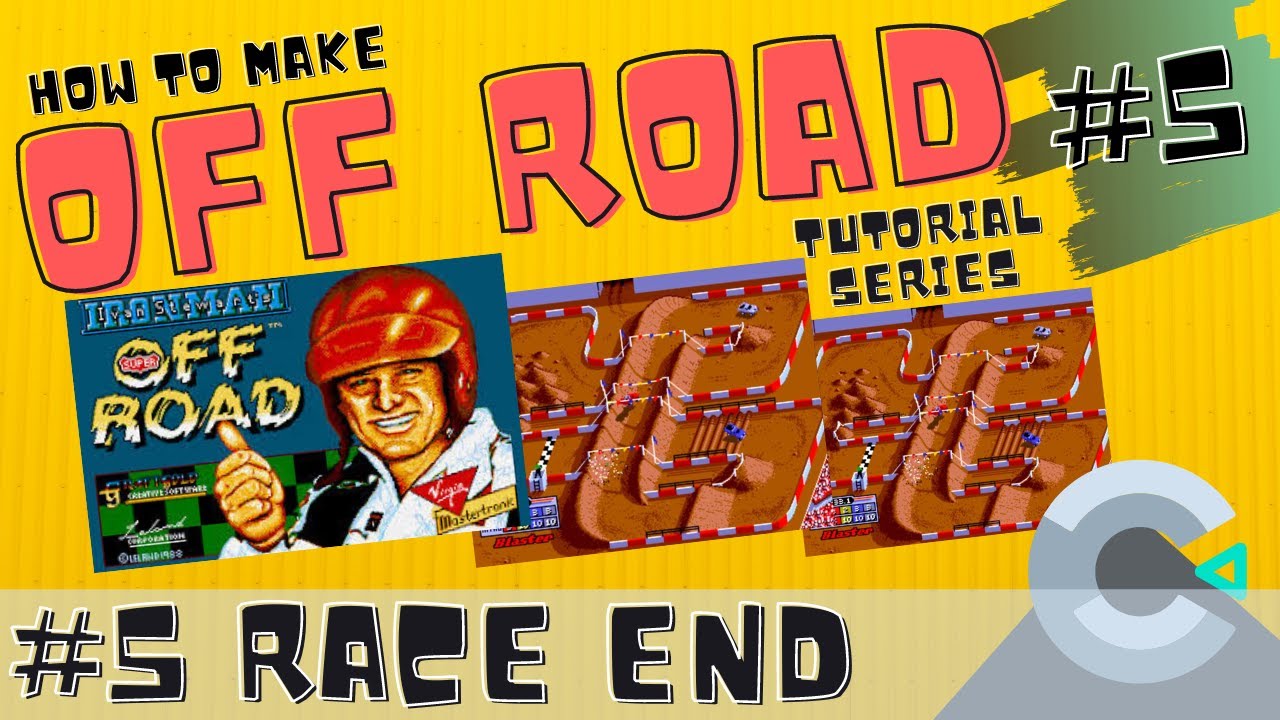 Construct3: Off Road Tutorial - Part 5 - Stopping the race