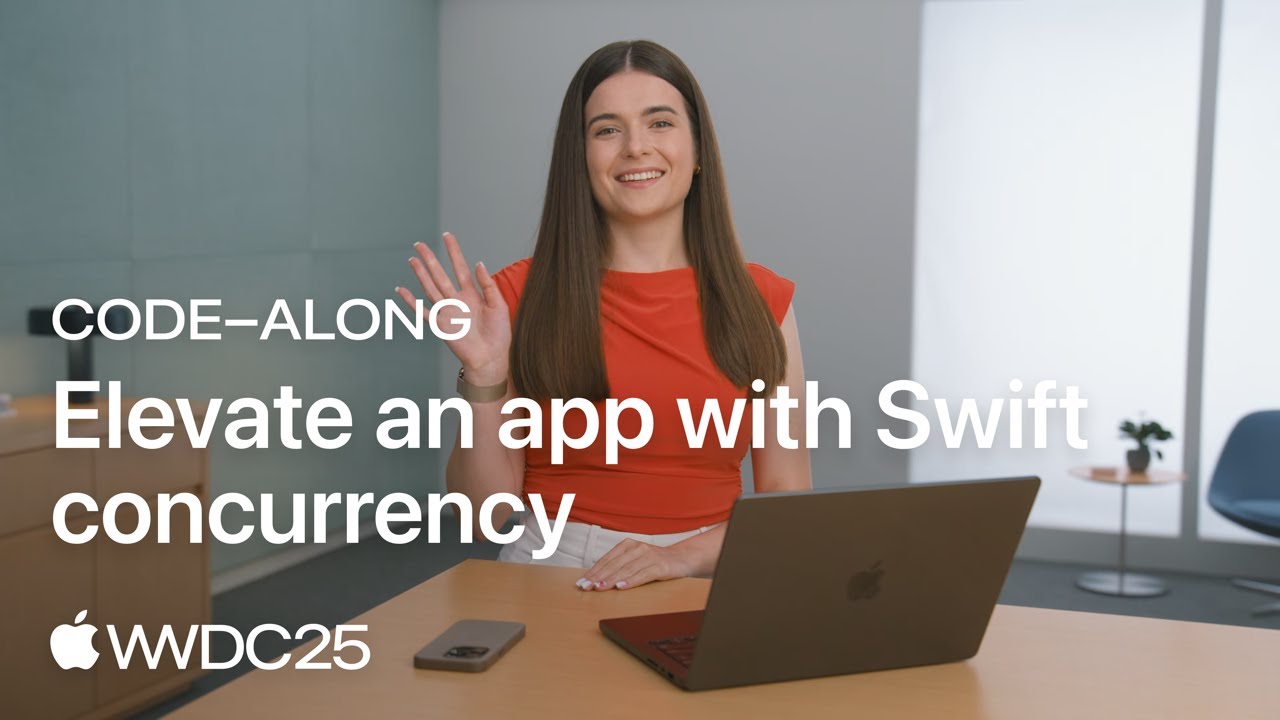 WWDC25: Code-along: Elevate an app with Swift concurrency | Apple