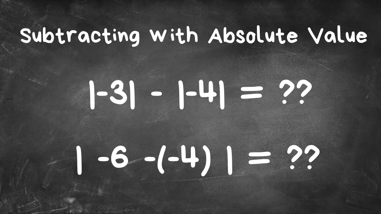 Understanding Absolute Value and Subtraction of Negative Numbers