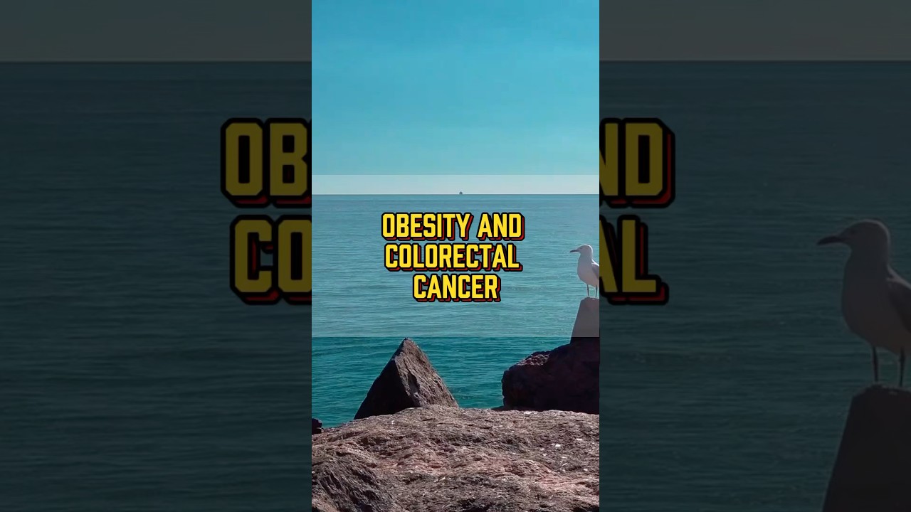 OBESITY AND COLORECTAL CANCER #colorectal #colorectalcancer #healthy #obesity