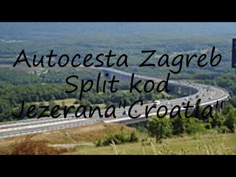 How to pronounce Autocesta Zagreb Split kod Jezerana"Croatia" in Croatian?