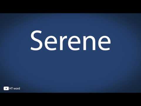 How to pronounce Serene