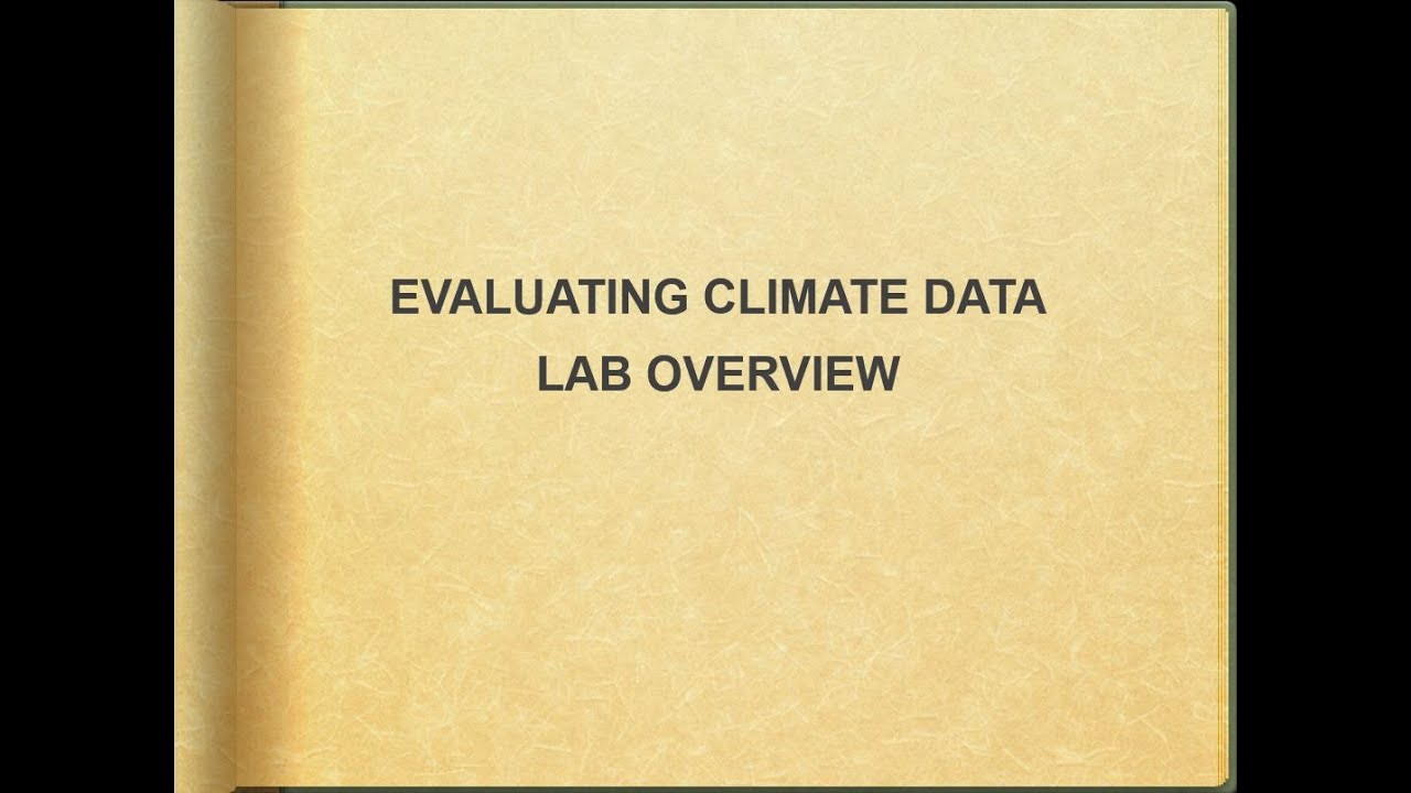 Evaluating Climate Data Lab Overview