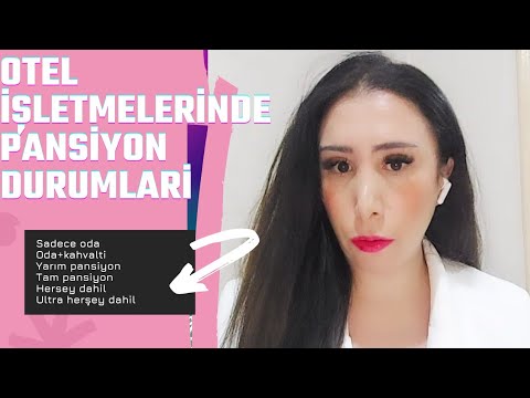 OTEL İŞLETMELERİNDE PANSİYON DURUMLARINA GÖRE KONAKLAMA ŞEKİLLERİ.