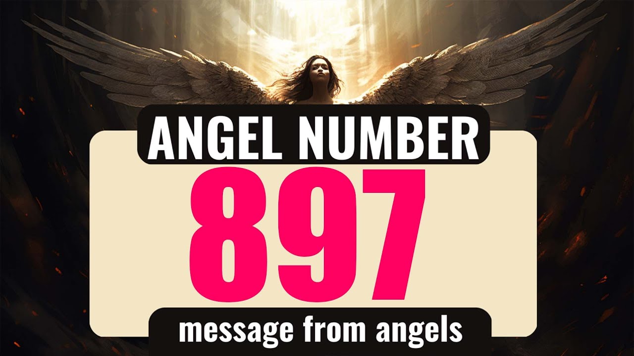 Why Do You Keep Seeing Angel Number 897 Everywhere? Exploring Its Meaning