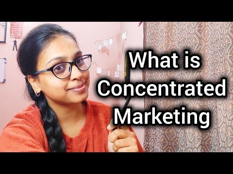 Meaning of Concentrated Marketing