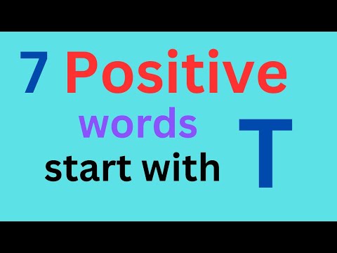Boost Your Lexicon: Mastering the Positive T-Words for Expressive Communication।The positive words R