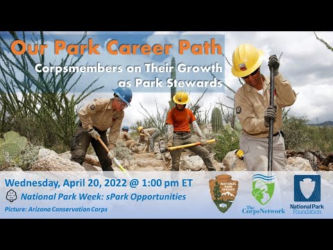 Our Park Career Path: Corpsmembers on Their Growth as Park Stewards