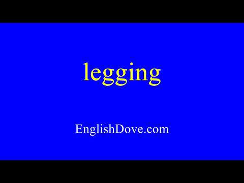 How to pronounce legging in American English