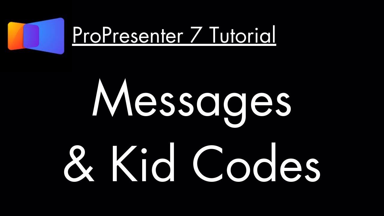 Pro 7 - Messages & Kid Tag Codes