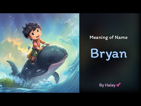 Meaning of boy name: Bryan - Name History, Origin and Popularity