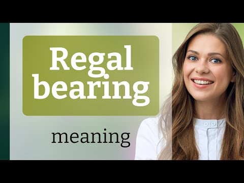 Understanding "Regal Bearing": A Guide to English Phrases