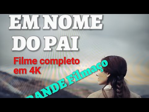 FilmaƧo - Em nome do Pai - Ćtimo filme