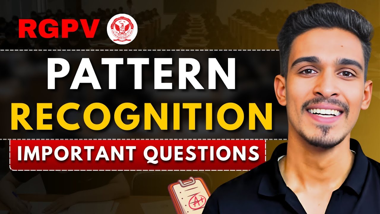 Pattern Recognition Most Important Topics | RGPV BTech 5th Sem