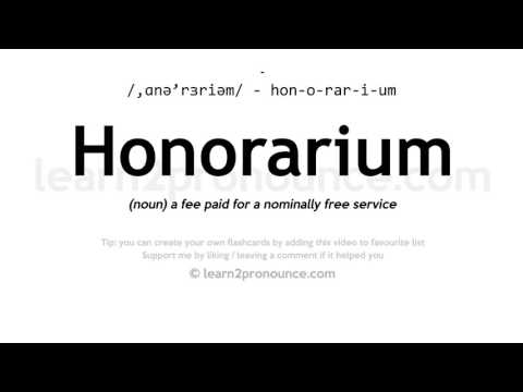 Pronunciation of Honorarium | Definition of Honorarium