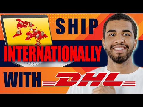 How to Ship Internationally With DHL (2025)