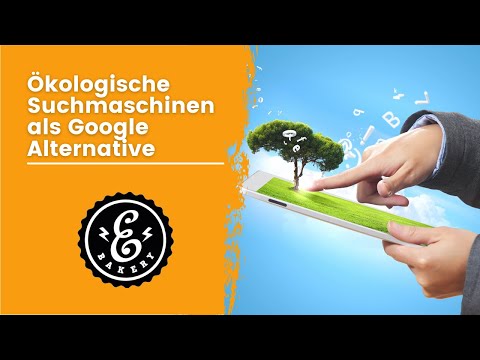 Ökologische Suchmaschinen - Diese Google Alternativen solltest du kennen | WiKi