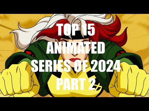Top 15 Favorite Animated Series of 2024 Part 2